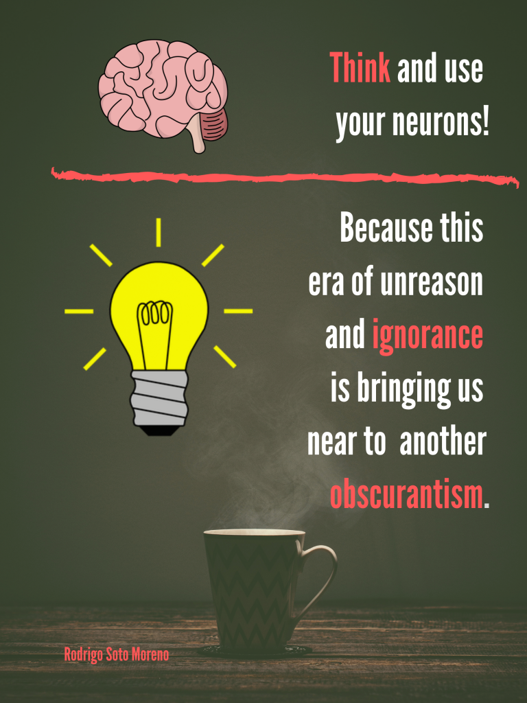 Think-and-use-your-neurons-Because-this-era-of-unreason-is-bringing-us ...